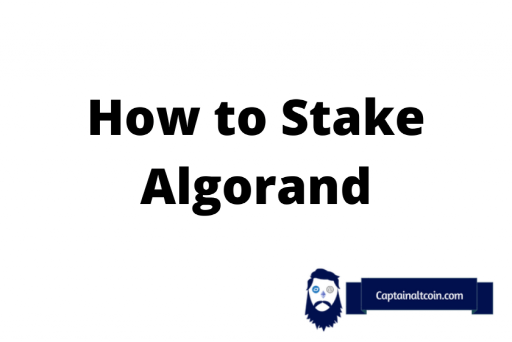 How to Stake Algorand in 2026? Where Can You Stake ALGO? - CaptainAltcoin