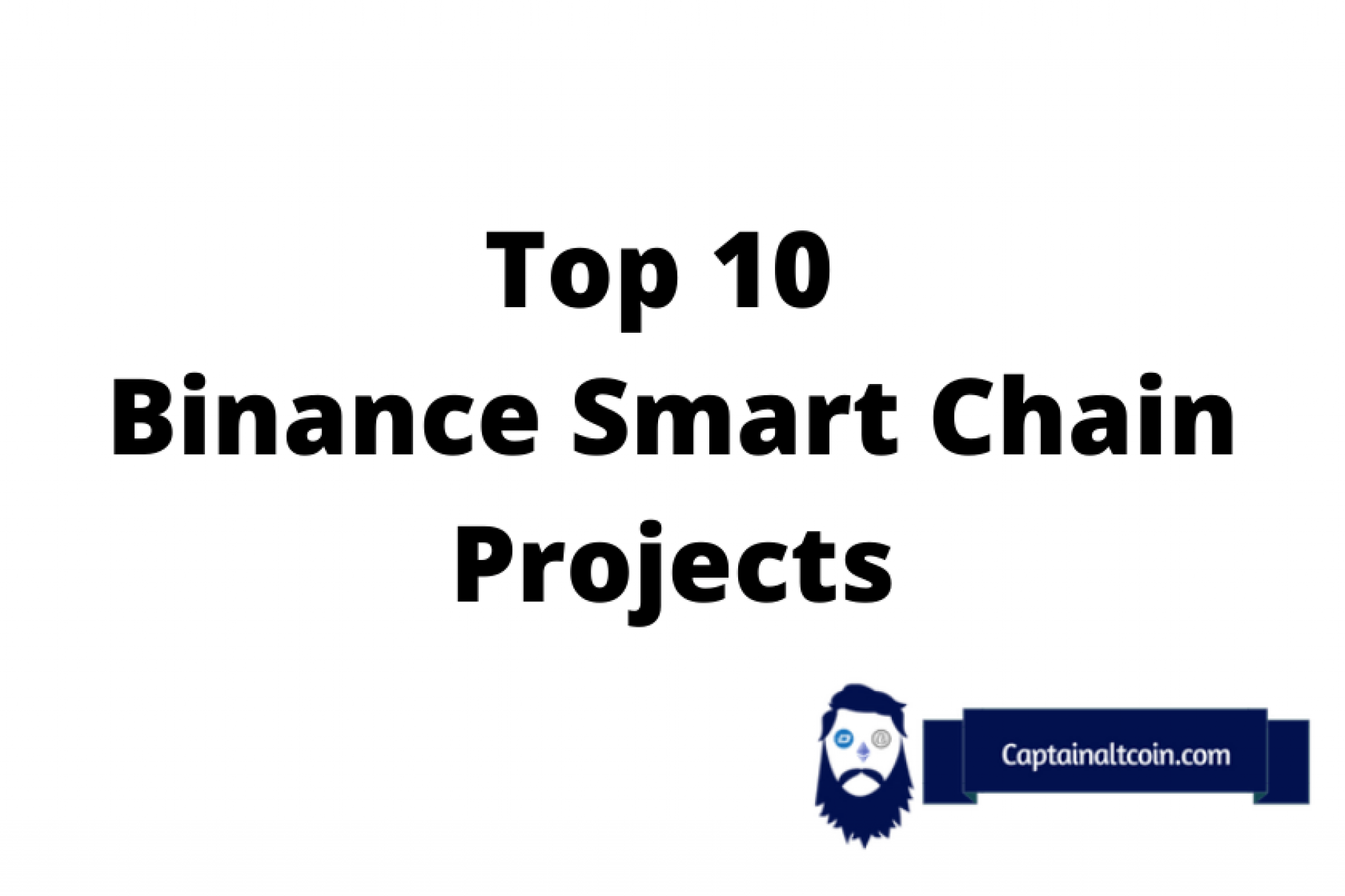 Top 10 Binance Smart Chain Projects - Best BSC DeFi Projects ...