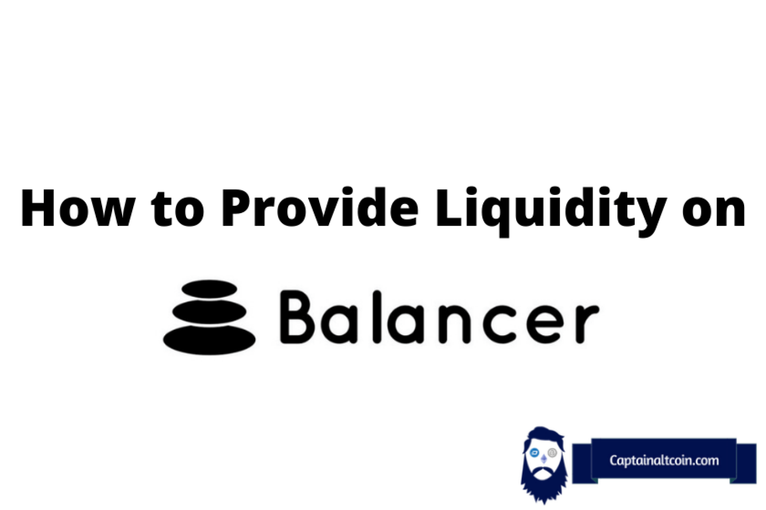 How to Provide Liquidity on Balancer? How Does Balancer Liquidity Work ...