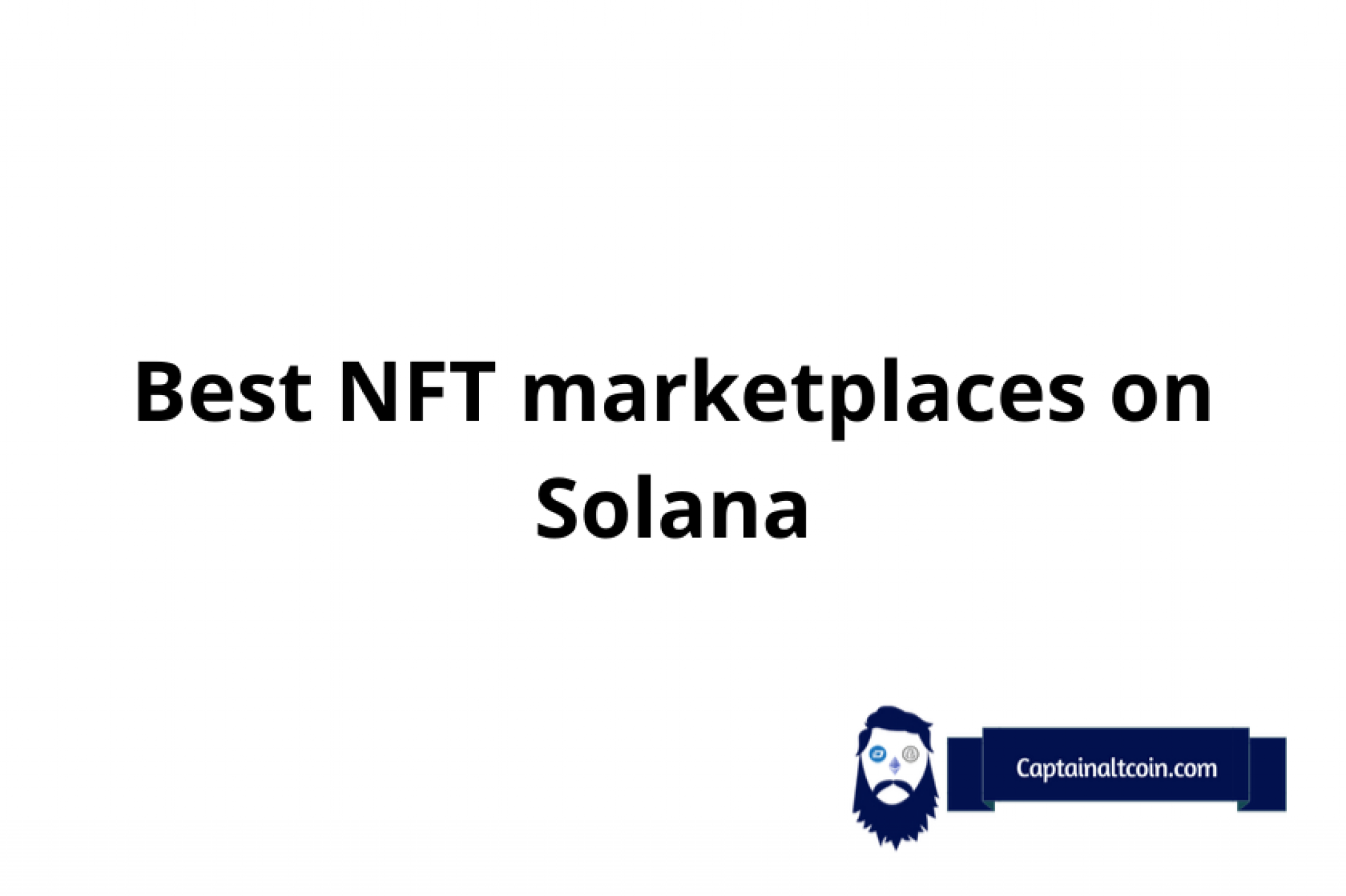 Best NFT Marketplaces on Solana - Best Places To Buy Solana NFTs