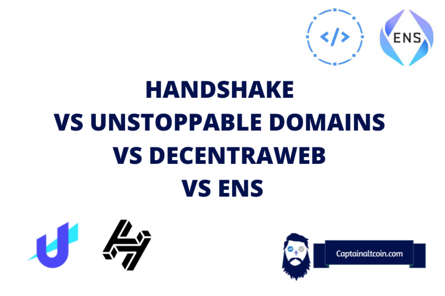 HandShake vs Unstoppable Domains Vs DecentraWeb vs ENS - A Quick ...